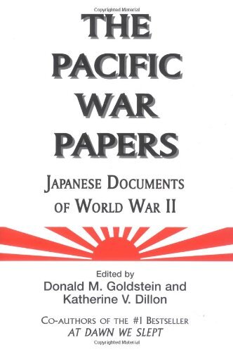 THE PACIFIC WAR PAPERS: JAPANESE DOCUMENTS OF WORLD WAR II By Donald M ...