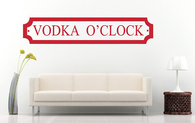 Vodka O'Clock, Vinyl Wall Art Sticker Decal Mural, Mirror, Kitchen ...