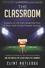 The Classroom: Lessons on Life and - Paperback, by Rutledge Clint ...