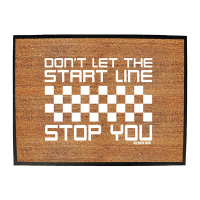 Dont Let The Start Line Stop You Funny Novelty Novelty Mancave Home ...