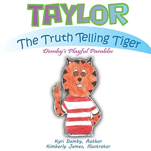 Taylor The Truth Telling Tiger: Demby's Playful Parables by Demby ...