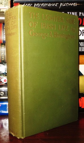 Birmingham, George A. (G. A. ) ; Henry W. Kerr THE LIGHTER SIDE OF ...