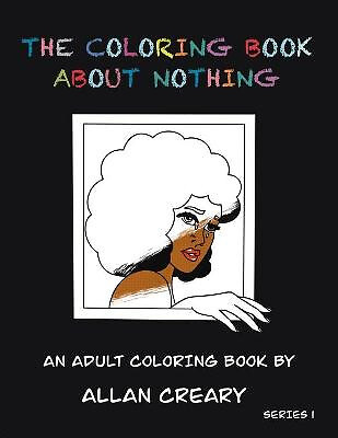 The Coloring Book About Nothing: Color Original Art Fonts Patterns and ...