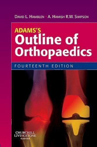 Adams's Outline of Orthopaedics by A. Hamish R. W. Simpson, Nigel Raby ...