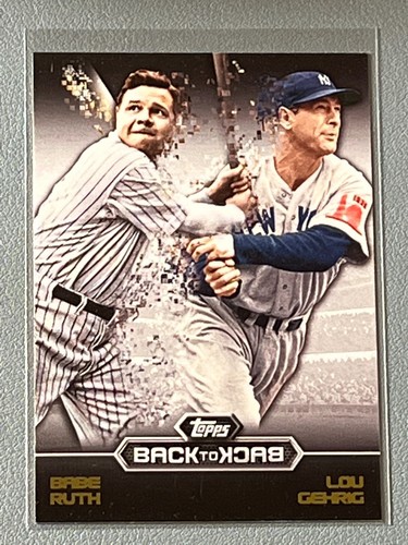 2016 Topps Back-To-Back Babe Ruth Lou Gehrig New York Yankees Insert # ...