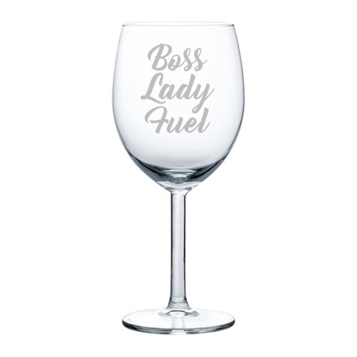 Boss Lady Fuel 10oz / 20oz / Stemmed / Stemless Wine Glass | eBay