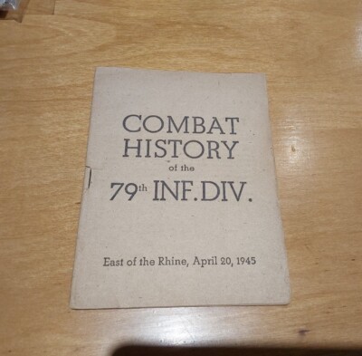 WWII Combat History Of The 79th Infantry Division 1945 Printed In ...