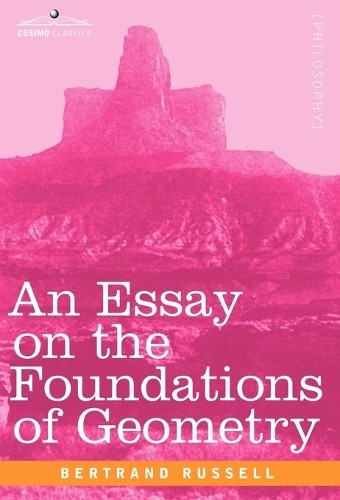 Bertrand Russell An Essay on the Foundations of Geometry (Relié) | eBay