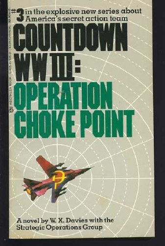 COUNTDOWN WW III : OPERATION CHOKE POINT VOL3 By W. X. Davies 9780425071359 | eBay