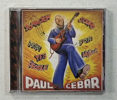 Paul Cebar - Tomorrow Sound Now for Yes Music People (CD, 2008) SIGNED ...