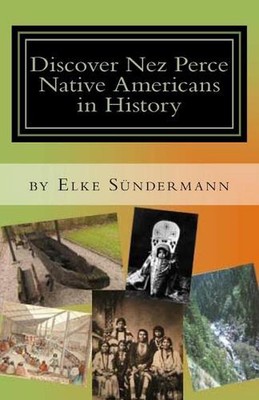 Discover Nez Perce Native Americans in History: Big Picture and Key ...