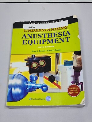 Understanding Anesthesia Equipment 5th EditionJerry A Dorsch South ...