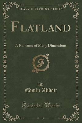 Flatland: A Romance of Many Dimensions (Classic Reprint) by Edwin Abbott (Paperback / softback ...