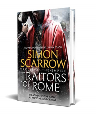 Traitors of Rome (Eagles of the Empire 18): Roman army... - Scarrow ...