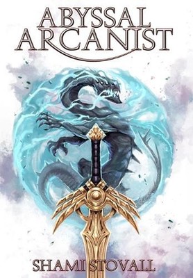 Abyssal Arcanist by Shami Stovall Hardcover Book 9781957613857| eBay