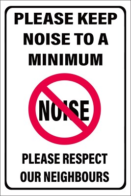 PLEASE KEEP NOISE TO A MINIMUM RESPECT OUR NEIGHBOURS -- SIGN & STICKER ...