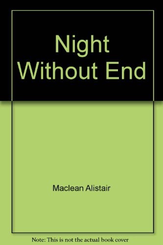 NIGHT WITHOUT END By Maclean Alistair - Hardcover | eBay