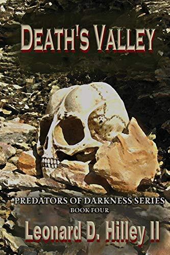 Death's Valley: Predators of Darkness Series: Book Four: 4, Hilley II ...