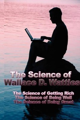 Wallace D Wattles The Science of Wallace D. Wattles (Relié) | eBay
