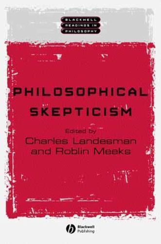 Wiley Blackwell Readings in Philosophy Ser.: Philosophical Skepticism ...