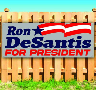 DESANTIS 2024 Banner Advertising Vinyl Flag Sign Many Sizes ELECTION ...