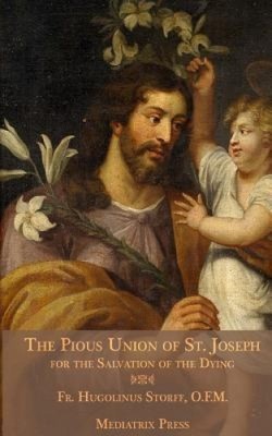 The Pious Union of St. Joseph: For the Salvation of the Dying | eBay