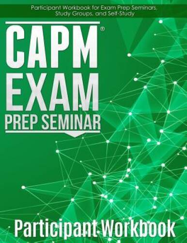 CAPM Exam Prep: Participant Workbook - Paperback By Phillips, Joseph ...