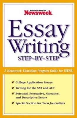 Essay Writing: Step-By-Step: A Newsweek Education Program Guide for ...
