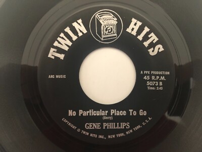 Rock & Roll 45 GENE PHILLIPS No Particular Place To Go TWIN HITS hear ...