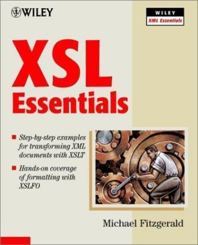 Wiley Xml Essential Ser.: XSL Essentials by Michael Fitzgerald (2001 ...