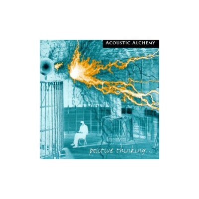 Acoustic Alchemy - Positive Thinking... - Acoustic Alchemy CD GPVG The ...