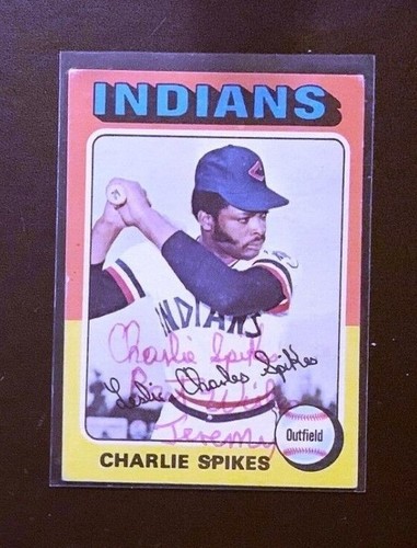 CHARLIE SPIKES Cleveland Indians 1975 Topps SIGNED / AUTOGRAPH Baseball ...