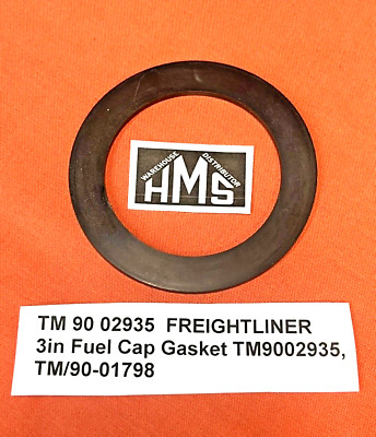 TM 90 02935 FREIGHTLINER 3in Fuel Cap Gasket TM9002935, TM/90-01798 | eBay