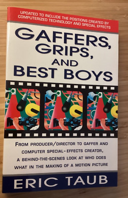Gaffers, Grips, and Best Boys by Eric Taub St Martin's Griffin ...