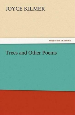 Joyce Kilmer Trees and Other Poems (Paperback) (UK IMPORT ...