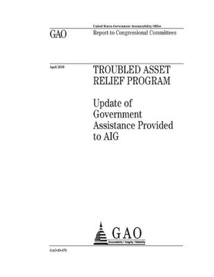 Troubled Asset Relief Program~: ~update of government assistance ...