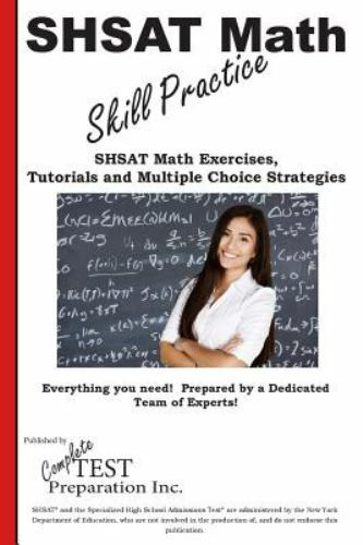 Shsat Math Skill Practice : Math Exercises, Tutorials and Multiple ...
