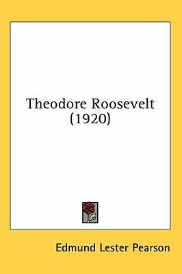 Theodore Roosevelt by Edmund Lester Pearson (2007, Perfect) for sale ...