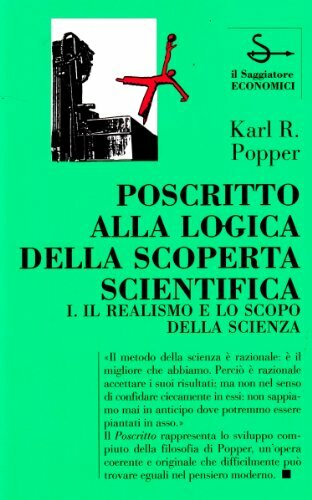 Poscritto alla logica della scoperta scientifica: 1 Popper, Karl R.; A ...