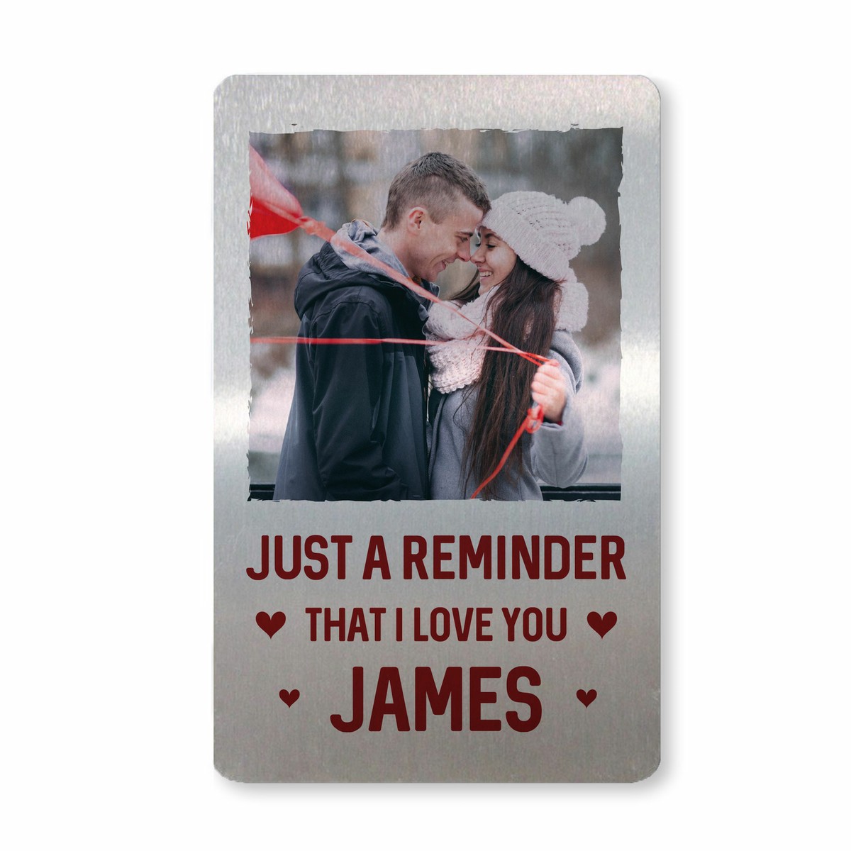 Just A Reminder I Love You