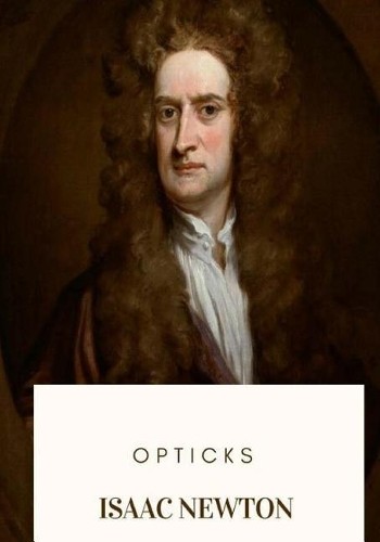 Isaac Newton Opticks (Tascabile) 9781719265874 | eBay