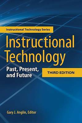 Instructional Technology: Past, Present, and Future, 3rd Edition by ...