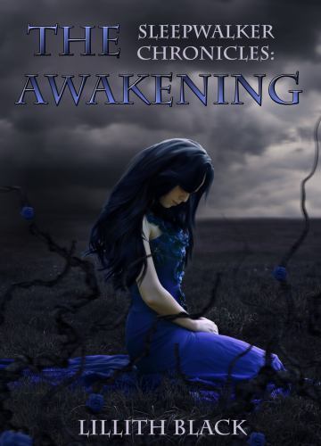 Sleepwalker Chronicles : The Awakening by Lillith Black (2015, Trade ...