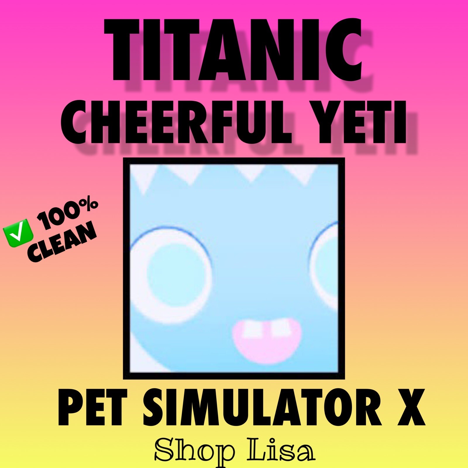 Titanic Cheerful Yeti 💙 Pet Simulator 99 SAME DAY DELIVERY+ 25 MILL 💎 ...
