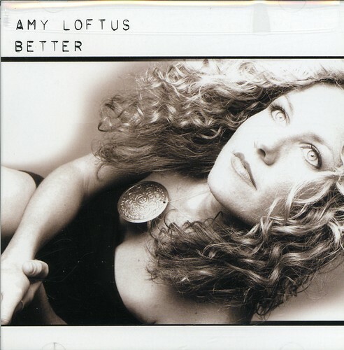 Better by Amy Loftus (CD, 2007) for sale online | eBay