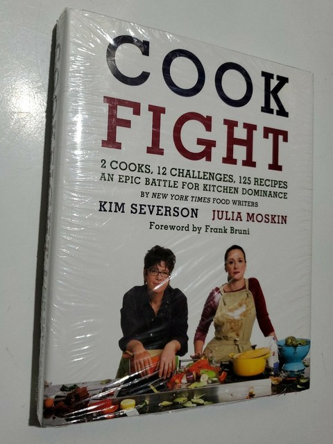 CookFight : 2 Cooks, 12 Challenges, 125 Recipes, an Epic Battle for ...