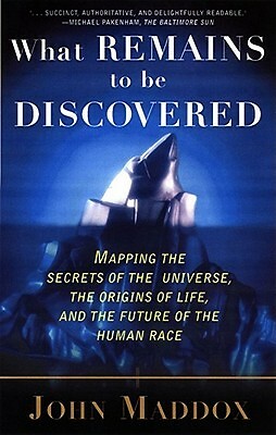 What Remains Be Discovered Mapping Secrets Univers by Maddox John ...