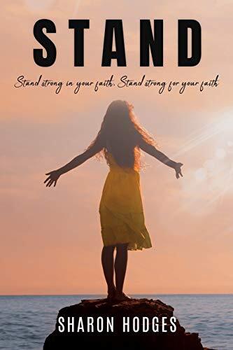 Stand: Stand strong in your faith, Stand strong for your faith ...