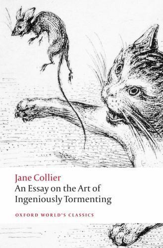 Essay on the Art of Ingeniously Tormenting by Jane Collier (2009, Trade ...