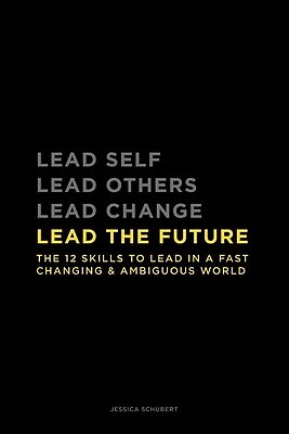 Lead Future 12 skills lead in fast changing & ambig by Schubert Jessica ...